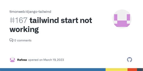 tailwind start not working · issue 167 · timonweb django tailwind · github