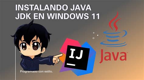 cómo instalar java jdk en windows 11 y configurar un potente entorno de