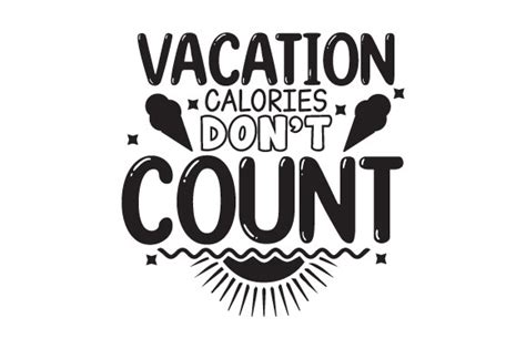 Vacation Calories Dont Count Svg Graphic By Panda Art · Creative Fabrica