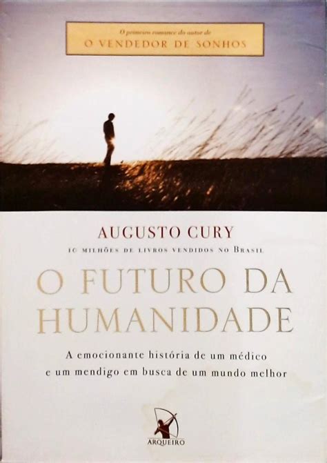 O Futuro Da Humanidade Augusto Cury Traça Livraria E Sebo
