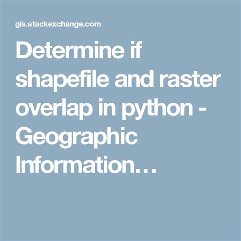 determine if shapefile and raster overlap in python raster python