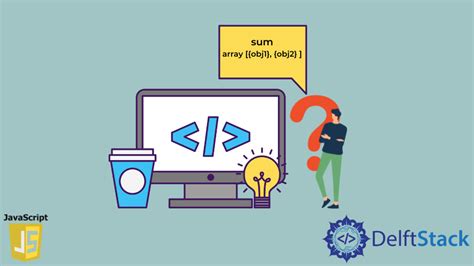 sum of array of objects in javascript delft stack