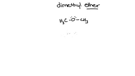 Draw The 3d Structure Of Dimethyl Ether C2h6o Indicate The Shape And