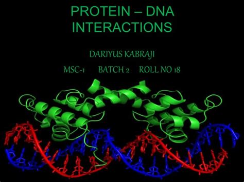 Protein Dna Interactions An Overview Ppt