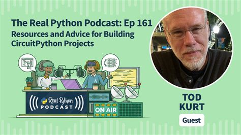 episode 161 resources and advice for building circuitpython projects
