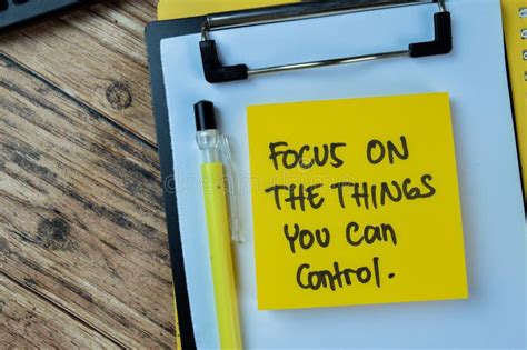 Concept Of Focus On The Things You Can Control Write On Sticky Notes