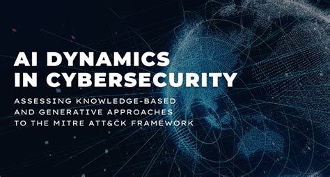 Ai Dynamics In Cybersecurity Assessing Knowledge Based And Generative