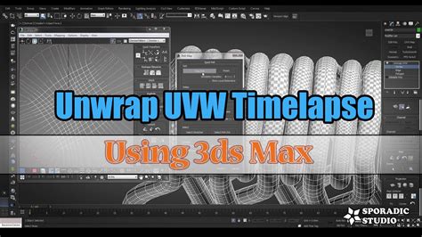 unwrap uvw timelapse using 3ds max youtube
