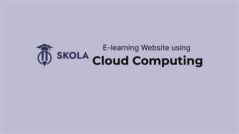 skola e learning website using python django and cloud computing