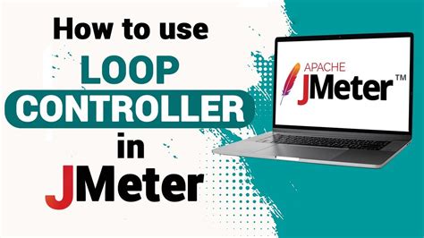 loop controller in jmeter logic controller jmeter tutorial for