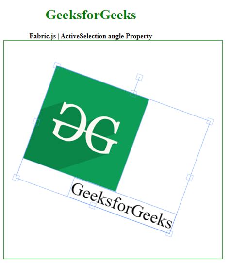 fabric js activeselection angle property geeksforgeeks
