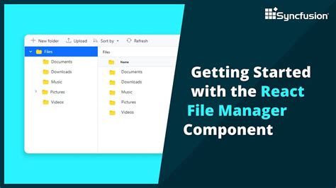 getting started with the react file manager component youtube
