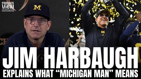 Jim Harbaugh Explains What It Means To Be A Michigan Man After