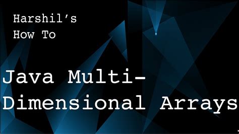 1 9 java multi dimensional arrays with examples youtube