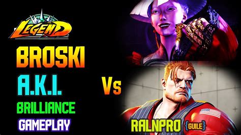 Street Fighter 6 🔥 Broski A K I Vs Ralnpro Guile Brilliance