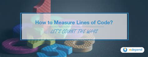 how to measure lines of code let s count the ways ndepend