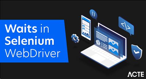 waits in selenium webdriver everything you need to know