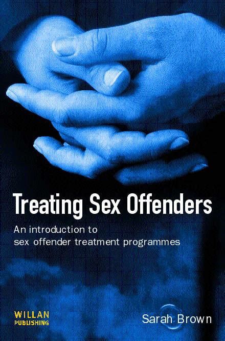 treating sex offenders an introduction to sex offender treatment