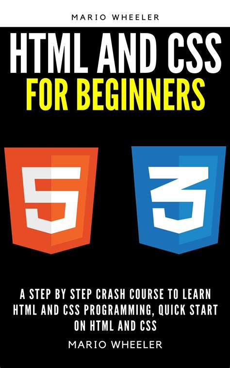 html and css for beginners a complete beginners guide to learn html