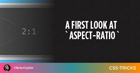 a first look at `aspect ratio` css tricks css tricks