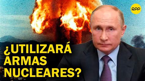 Rusia En Guerra Putin Amenaza A Occidente ¿utilizará Armas Nucleares