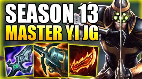 How To Play Master Yi Jungle And Solo Carry The Game In S13 Best Build