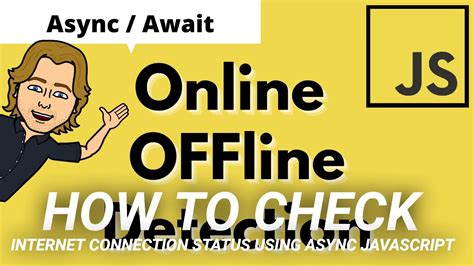 how to check internet connection status using async javascript youtube
