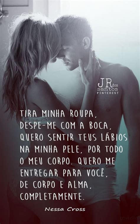 Pin De Eliane Lopes Em Amor Frases Apaixonadas Foto De Safadeza