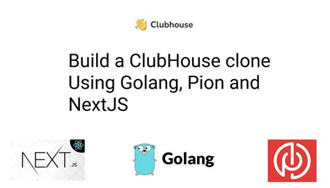 clubhouse clone with golang pion webrtc and nextjs golang