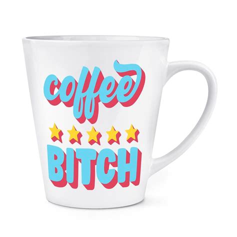 Coffee Bitch 12oz Latte Mug Cup Sarcasm Sarcastic Humour Rude Work