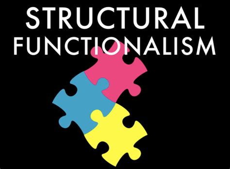 Structural Functionalism Overview Theory Easy Examples Get