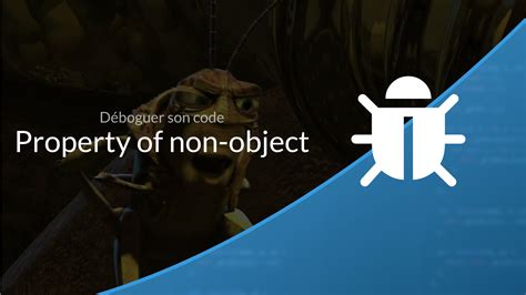 trying to get property of non object — formation déboguer son code php
