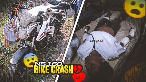 Mera New Bike Ka Accident Hogaya 😰 Ns 160 Crash 💔 Youtube