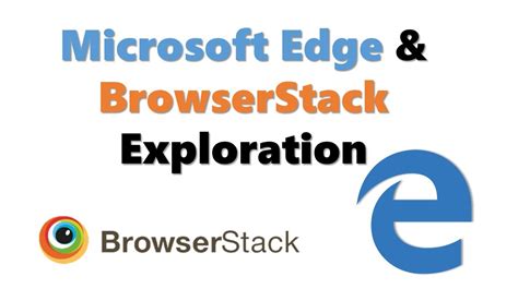 browserstack simplifies testing in edge