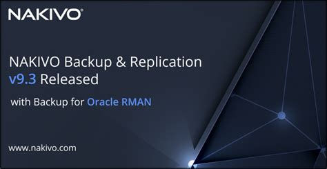 nakivo backup and replication 9 3 released with support