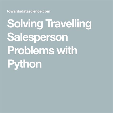 solving travelling salesperson problems with python learn programming