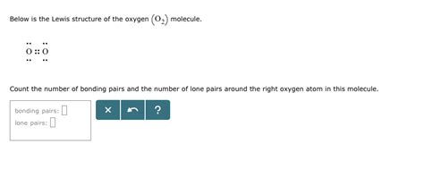 Solved Below Is The Lewis Structure Of The Oxygen O2 Molecule