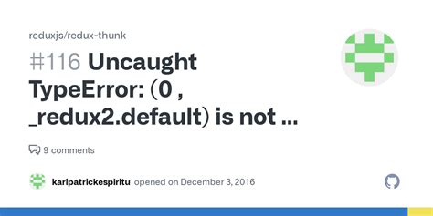 uncaught typeerror 0 redux2 default is not a function … · issue