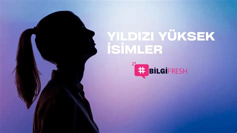 Yıldızı Yüksek İsimler Sıradışı Ve Özel İsimler Bilresh