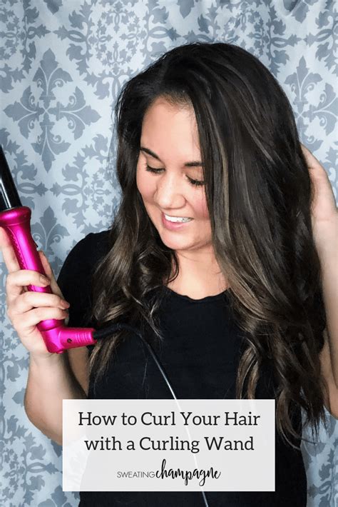How To Curl Your Hair With A Curling Wand Sweating Champagne How To