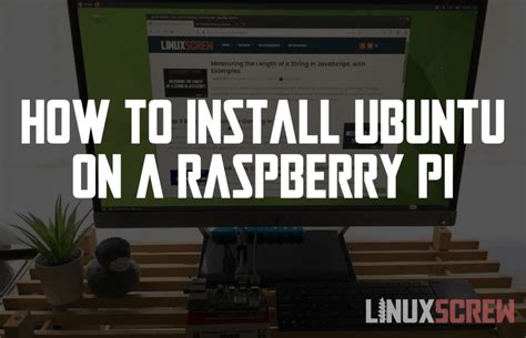 raspberry pi linux guides tips and tutorials linuxscrew