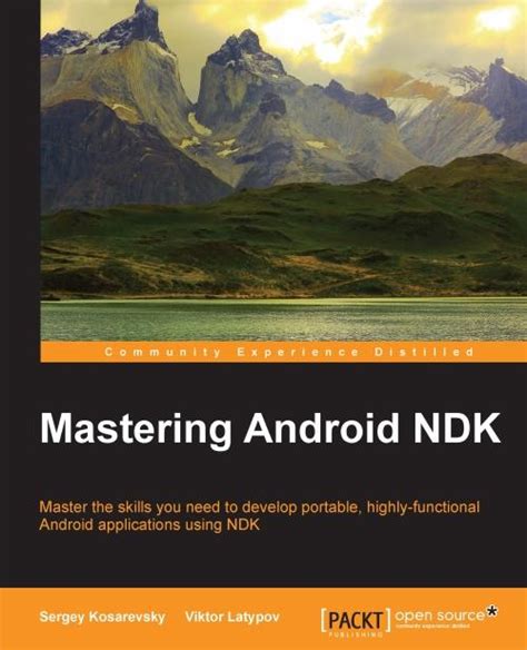 mastering android ndk sergey kosarevsky viktor latypov