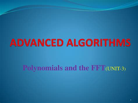 Polynomials And The Fft Unit 3 Ppt Download