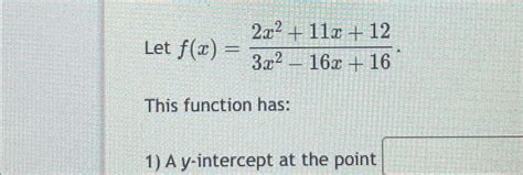 Solved Let F X 2x2 11x 123x2 16x 16this Function