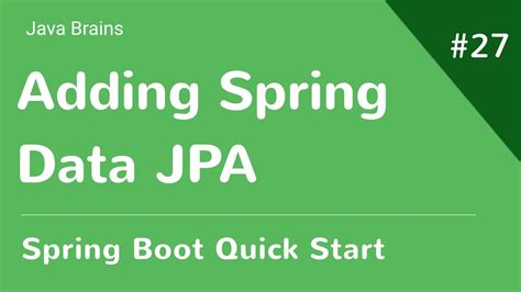spring boot quick start 27 adding spring data jpa youtube