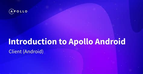 introduction to apollo android client android apollo