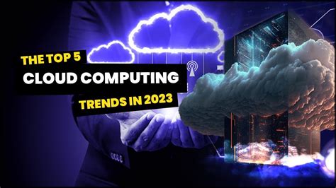 Top 5 Cloud Computing Trends In 2023 Orage Technologies Youtube