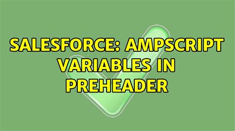 salesforce ampscript variables in preheader 2 solutions youtube