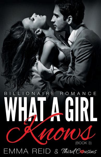 What A Girl Knows Billionaire Romance Book 3 An Alpha Billionaire