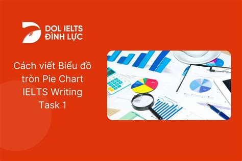 Top 20 Bài Viết Cách Làm Pie Chart Trong Ielts Vừa Cập Nhật Lagroup